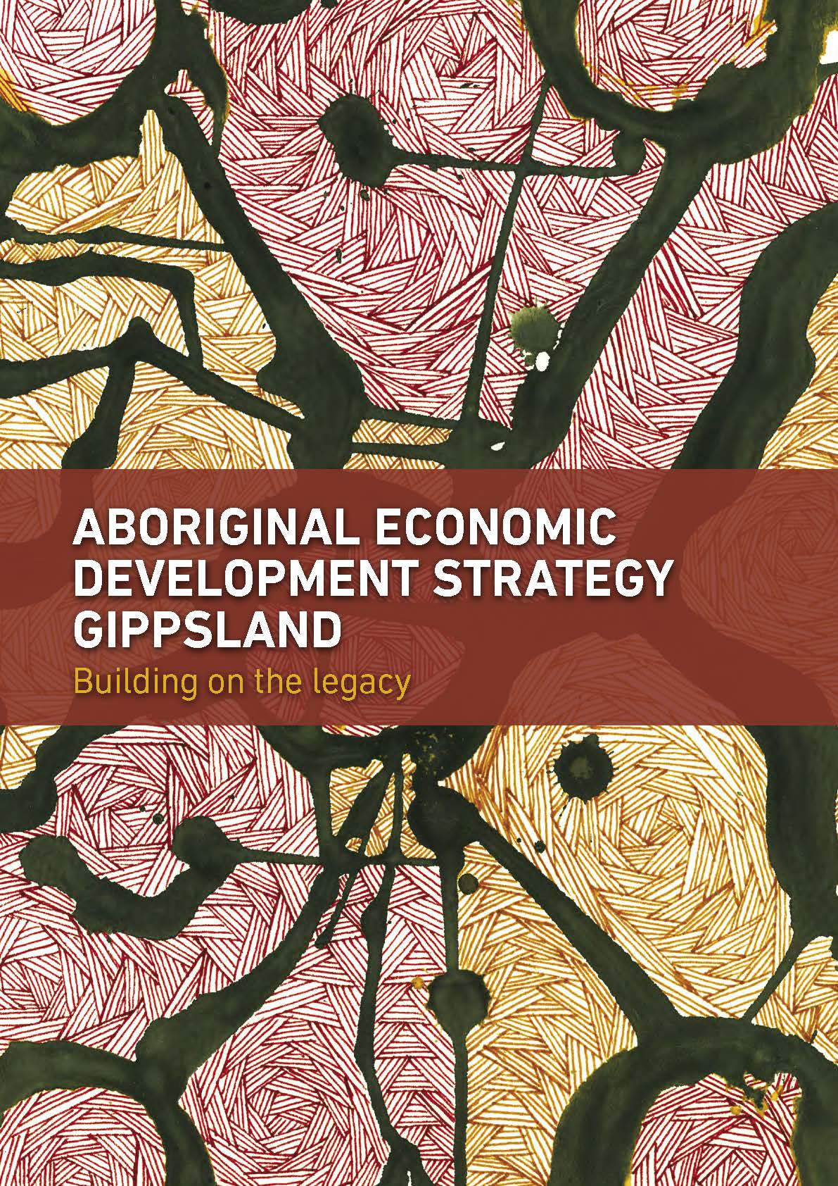Aboriginal Economic Development Strategy of Gippsland – Building on the ...